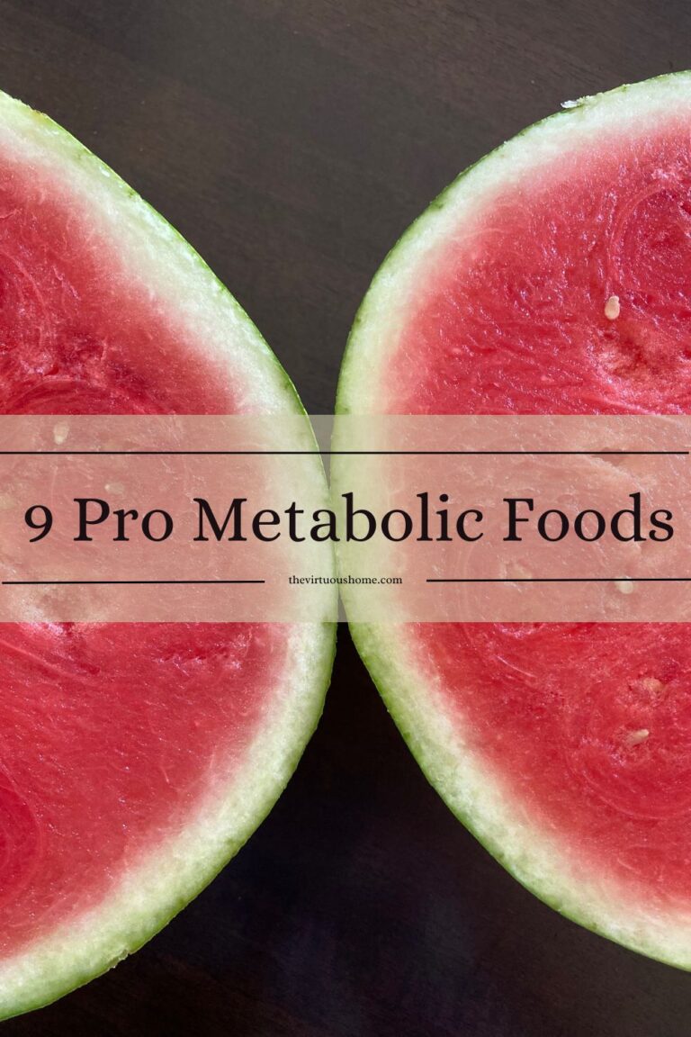 9 Pro Metabolic Foods - The Virtuous Home