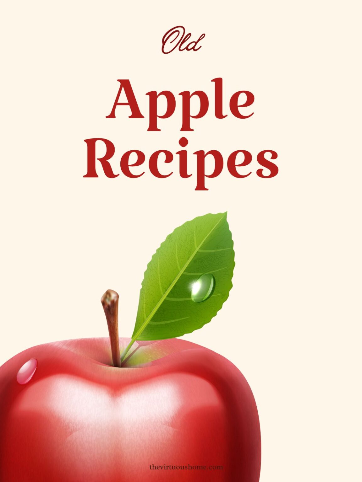 7 Old Fashioned Apple Recipes from the 1800's - The Virtuous Home