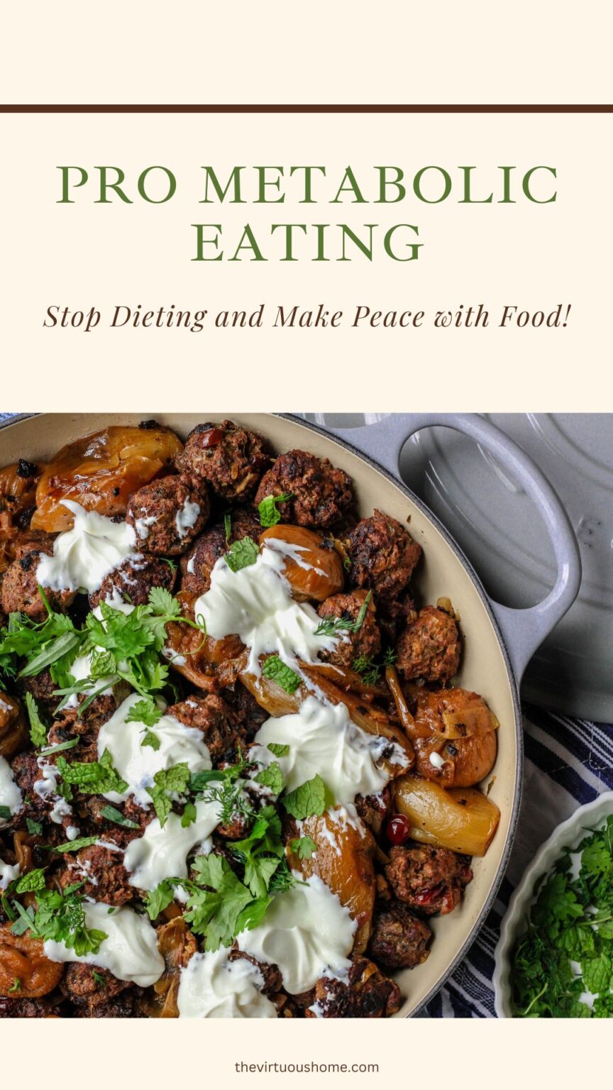 Pro Metabolic Eating: How to Make Peace with Food - The Virtuous Home