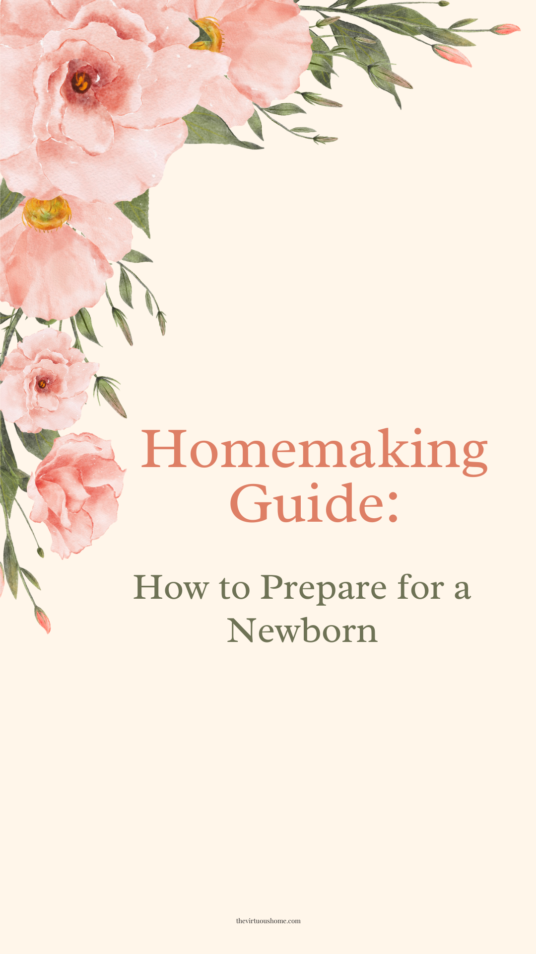 Homemaking Guide: Preparing for a Newborn - The Virtuous Home