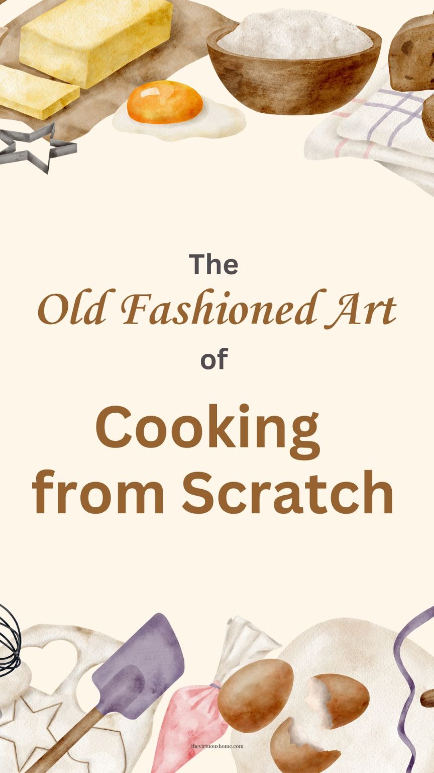 A Simple Guide to Cooking From Scratch - The Virtuous Home